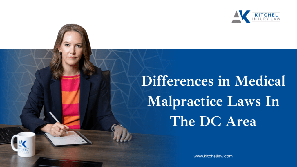 Differences in Medical Malpractice Laws in the DC Area | Kitchel Injury Law