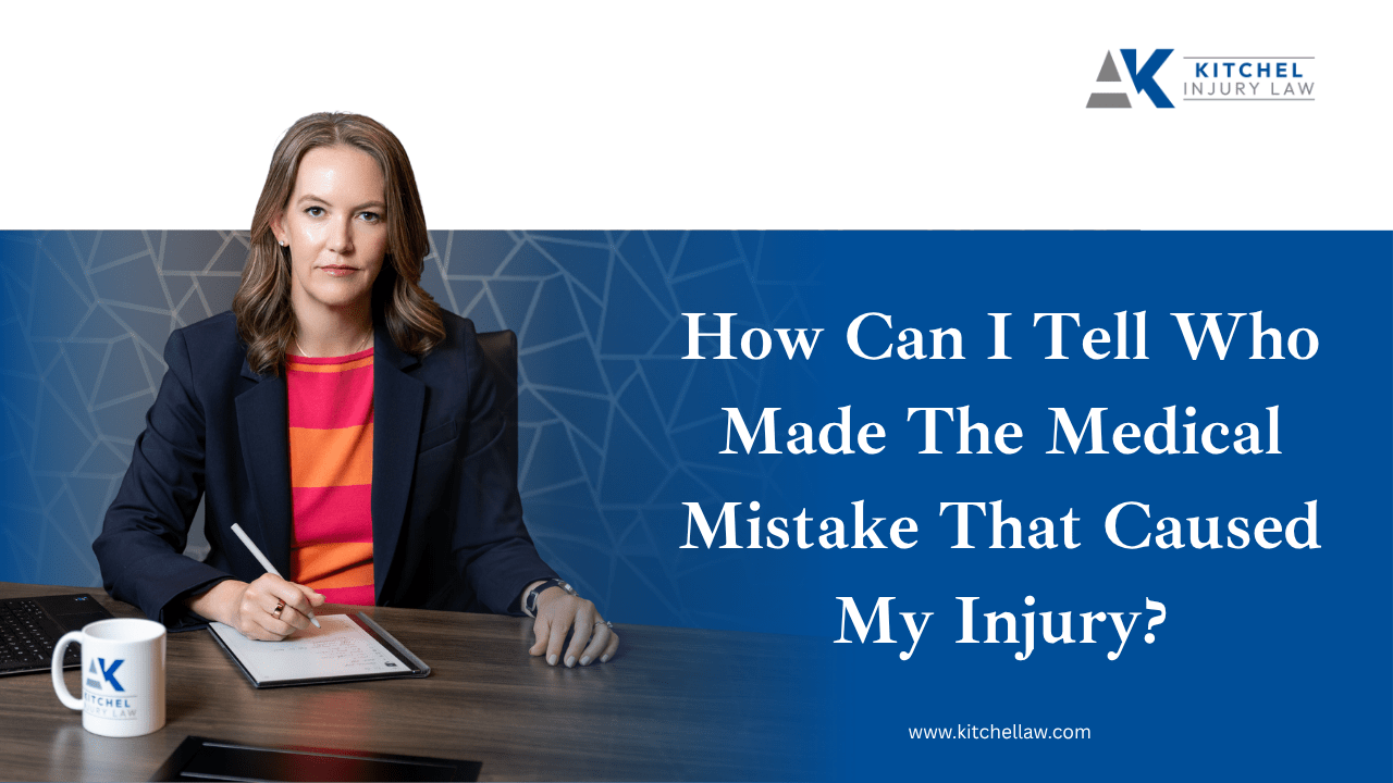How Can I Tell Who Made the Medical Mistake that Caused my Injury ...