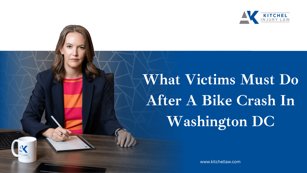 What Victims Must Do After a Bike Crash in Washington DC? | Kitchel Law
